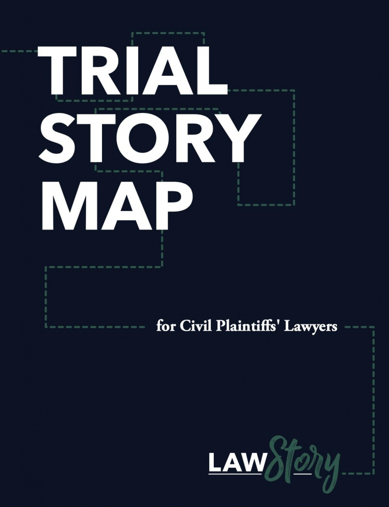 Law Story Map for Civil Plaintiff's Lawyers - Law Story
